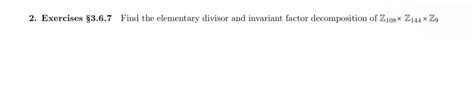 Solved Exercises §3 6 7 ﻿find The Elementary Divisor And