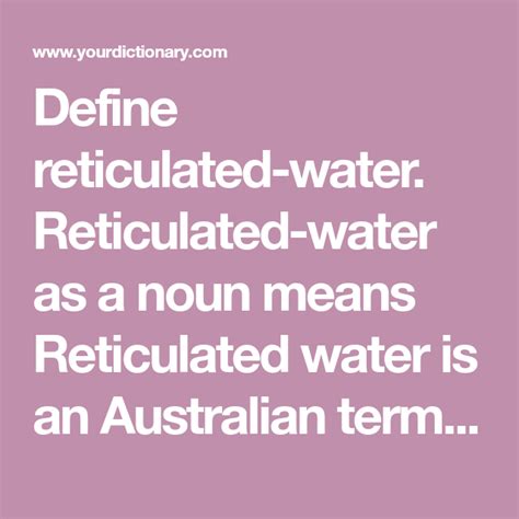Reticulated Water Definition And Meaning