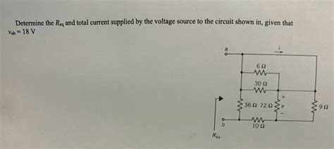 Solved Determine The Req ﻿and Total Current Supplied By The