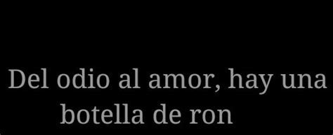 Del Odio Al Amor Frases Pw