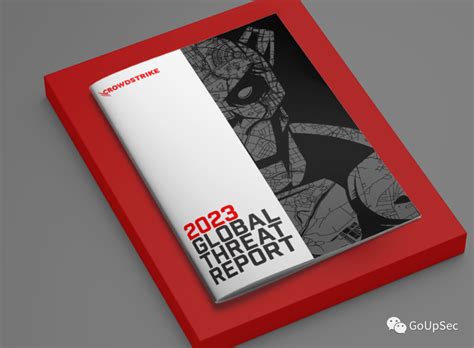 Crowdstrike 2023年全球威胁报告：勒索软件不香了 安全内参 决策者的网络安全知识库