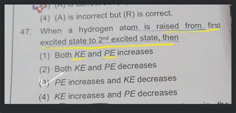 When A Hydrogen Atom Is Raised From The Ground State To An Excited State