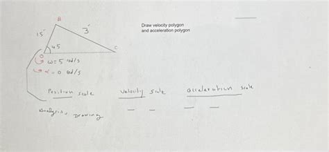 Solved Draw Velocity Polygon And Acceleration Polygon