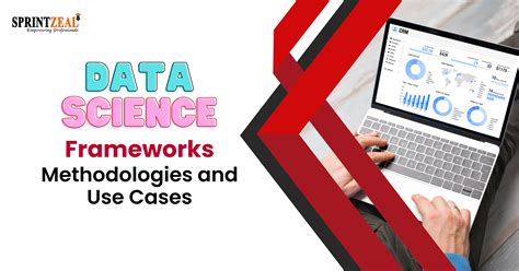 Data Science Frameworks A Comprehensive Guide Sprintzeal