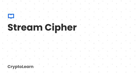 Stream Cipher Cryptolearn