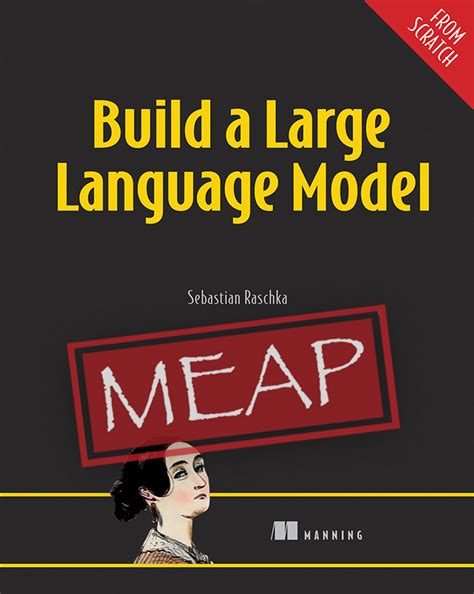 Build A Large Language Model From Scratch Meap V By Sebastian