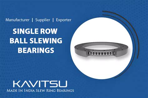 Single Row Ball Slewing Bearings Manufacture Satara India