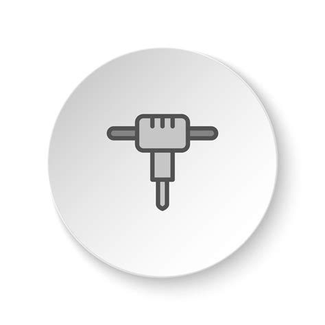 Round Button For Web Icon Construction Jackhammer Button Banner Round Badge Interface For