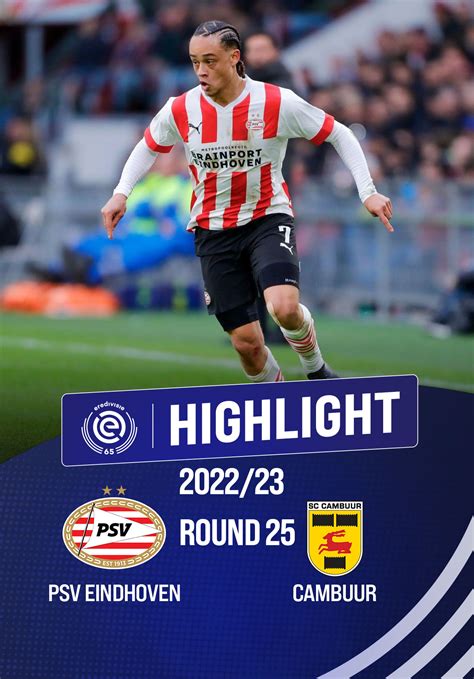 Highlights Psv Eindhoven Cambuur Vòng 25 Giải VĐqg Hà Lan 202223