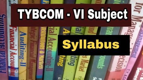 tybcom sem vi subject and syllabus mumbai university atul sir youtube