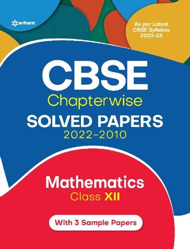 cbse chapterwise solved papers 2022 2010 mathematics class 12th pdf