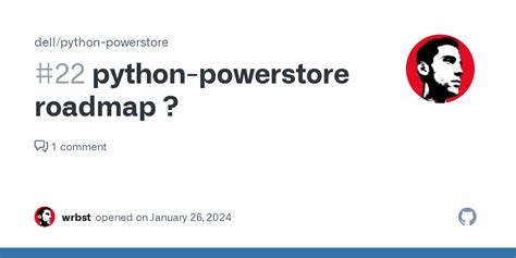 Python Powerstore Roadmap · Issue 22 · Dellpython Powerstore · Github