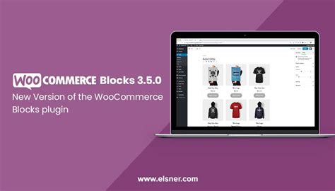 WooCommerce Blocks 3 5 0 New Version Of The WooCommerce Blocks Plugin