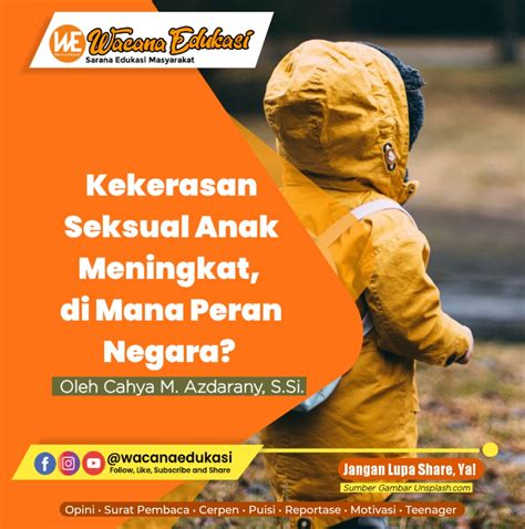 Kekerasan Seksual Anak Meningkat, di Mana Peran Negara? - Wacana Edukasi