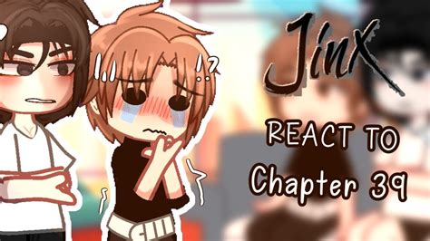 Jinx React To Chapter 39 Gacha Reaction Edit Jinx Bl Yaoi
