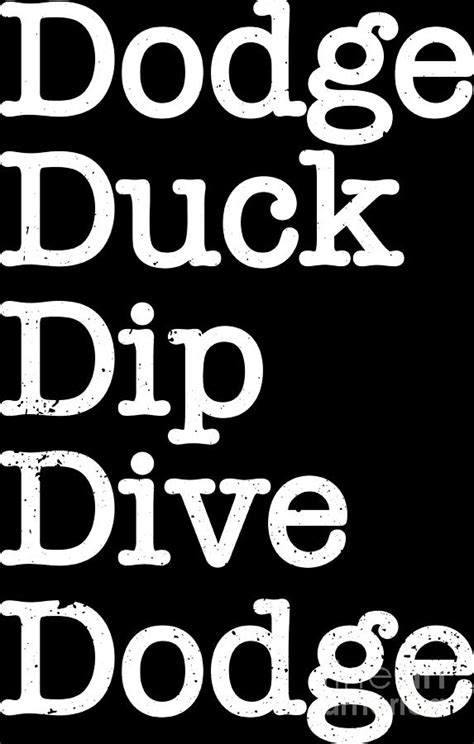 Dodge Duck Dip Dive And Dodge