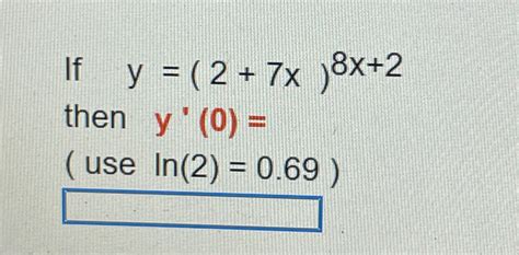 Solved If Y27x8x2then Y0 ﻿use Ln2069