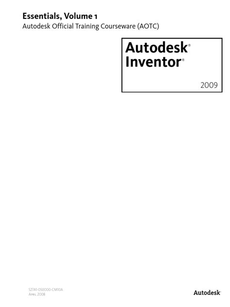 Autodesk Inventor 2009 Essentials Vol 1 Wm Pdf Auto Cad Autodesk