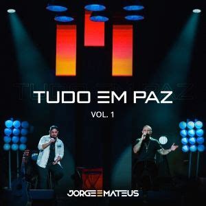 Tudo Em Paz Vol 1 Jorge Mateus Cifra Club