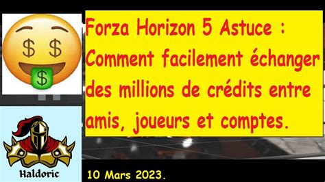 Forza Horizon FH Astuce Comment échanger des millions de crédits entre amis joueurs et