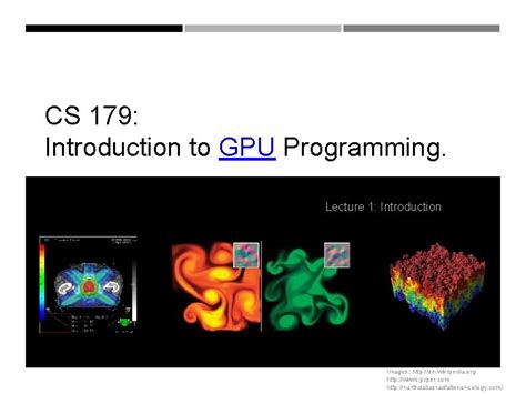 cs 179 introduction to gpu programming lecture 1