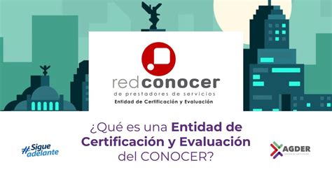 ¿qué Es Una Entidad De Certificación Y Evaluación Del Conocer