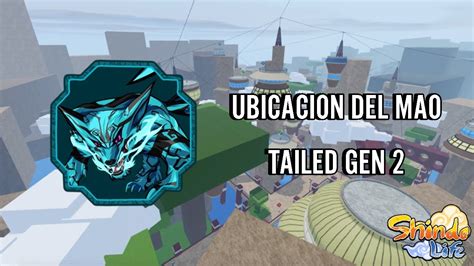 Ubicacion Del Mao Tailed Spirit Gen 2 Shindo Life Lmz Games Youtube