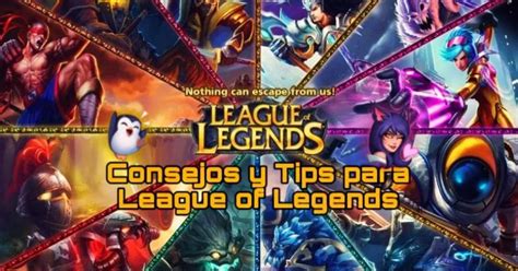 League Of Legends Consejos Para Ser El Mejor Jugador