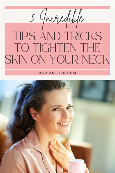 5 Incredible Tips And Tricks To Tighten The Skin On Your Neck Neck