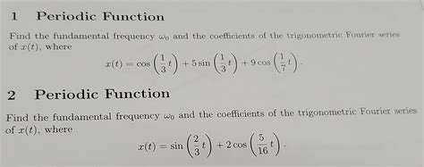 Solved 1 Periodic Function Find The Fundamental Frequency Wo