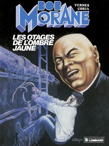 Bob Morane Tome 20 Les Otages De L Ombre Jaune Comics Graphic