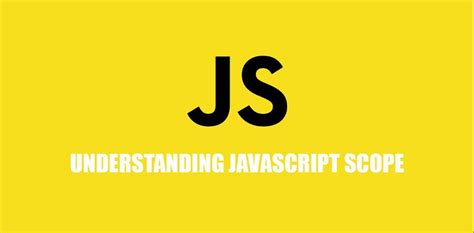 Javascriptte Scope Nedir Merhabalar By Irem Sayar Medium