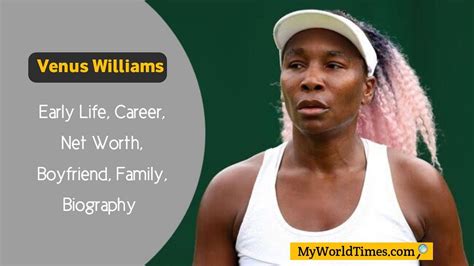 Venus Williams Biography 2023 Early Life Career Net Worth Age