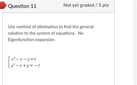 Solved Urgent Use Method Of Elimination To Find The General