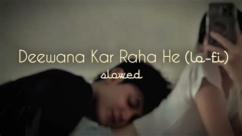 Deewana Kar Raha Hai Lo Fi Emraan Hashmi Text Audio Amusic Tune