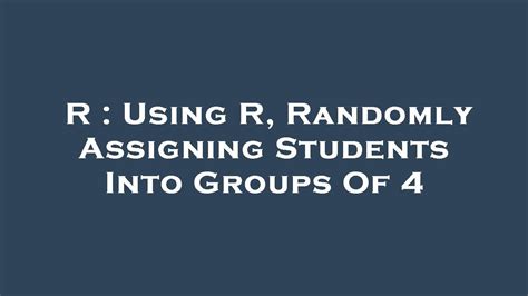 R Using R Randomly Assigning Students Into Groups Of YouTube