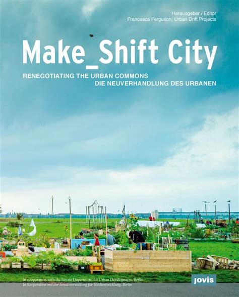 Makeshift City Renegotiating The Urban Commons Planum The Journal
