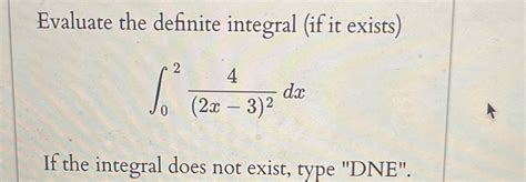 Solved Evaluate The Definite Integral If It