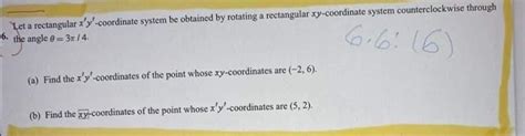 Solved Let A Rectangular Xy Coordinate System Be Obtained