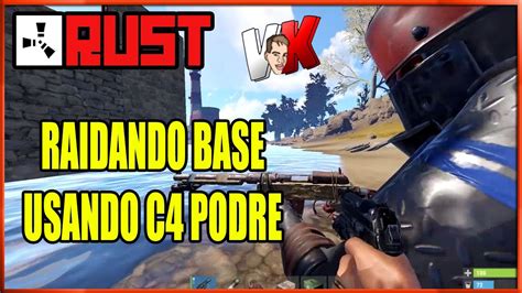 RUST RAIDE C4 PODRE COM ARMADURA NOVA YouTube