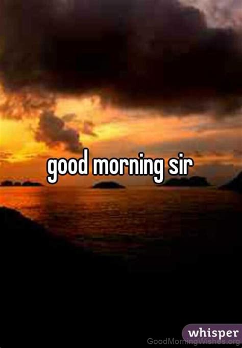 30 good morning wishes for sir good morning wishes
