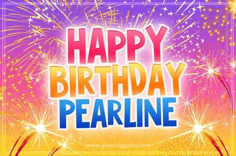 Happy Birthday Pearline Picture With Fireworks