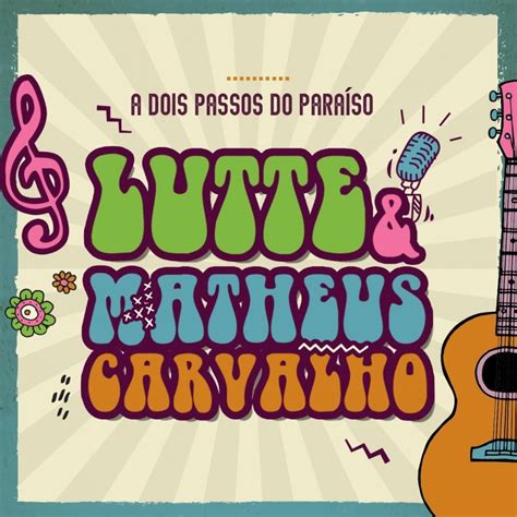 Letra De A Dois Passos Do Paraíso Feat Matheus Carvalho De Lutte Musixmatch