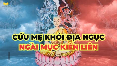 Ngài Mục Kiền Liên Cứu Mẹ Thoát Khỏi Địa Ngục Truyện Phật Giáo Youtube