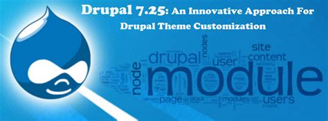 Drupal 725 Innovative Approach For Drupal Theme Customization