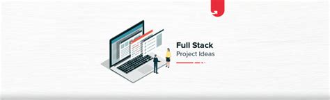 9 Best Full Stack Coding Project Ideas And Topics For Beginners Upgrad Blog