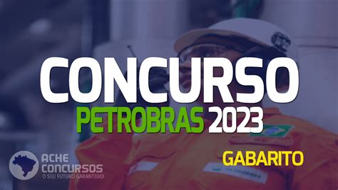 Gabarito Oficial Petrobras 2023 Sai Pelo Cebraspe Nesta Terça 2