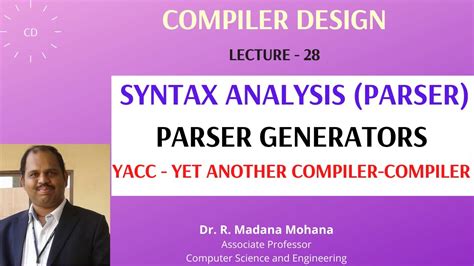 Compiler Designlecture 28syntax Analysisparser Generators Yacc