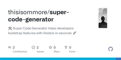 Github Thisisommoresuper Code Generator 🛠️ Super Code Generator