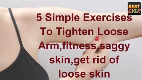 5 Simple Exercises To Tighten Loose Arm Fitness Saggy Skin Get Rid Of